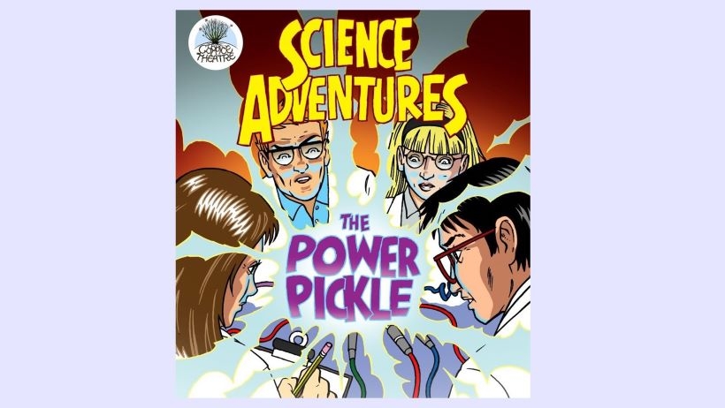 Science Adventures: The Power Pickle — Cornwall 365 What's On