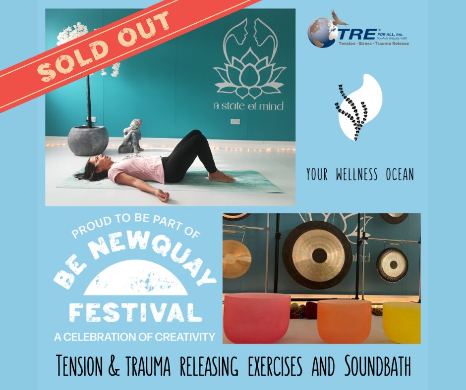 Tension & Trauma Releasing Exercises and Sound Bath — Cornwall 365 What ...