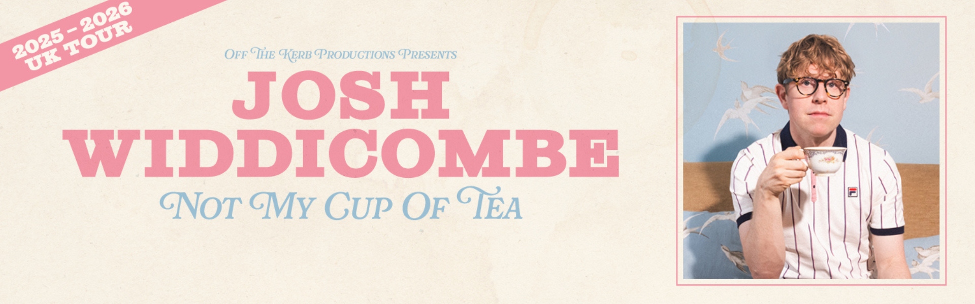 Josh Widdicombe: Not My Cup Of Tea — Cornwall 365 What's On